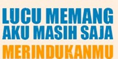 133 Status WA Sedih, Quotes kata kata Galau Untuk Anak Muda - Bangkit
